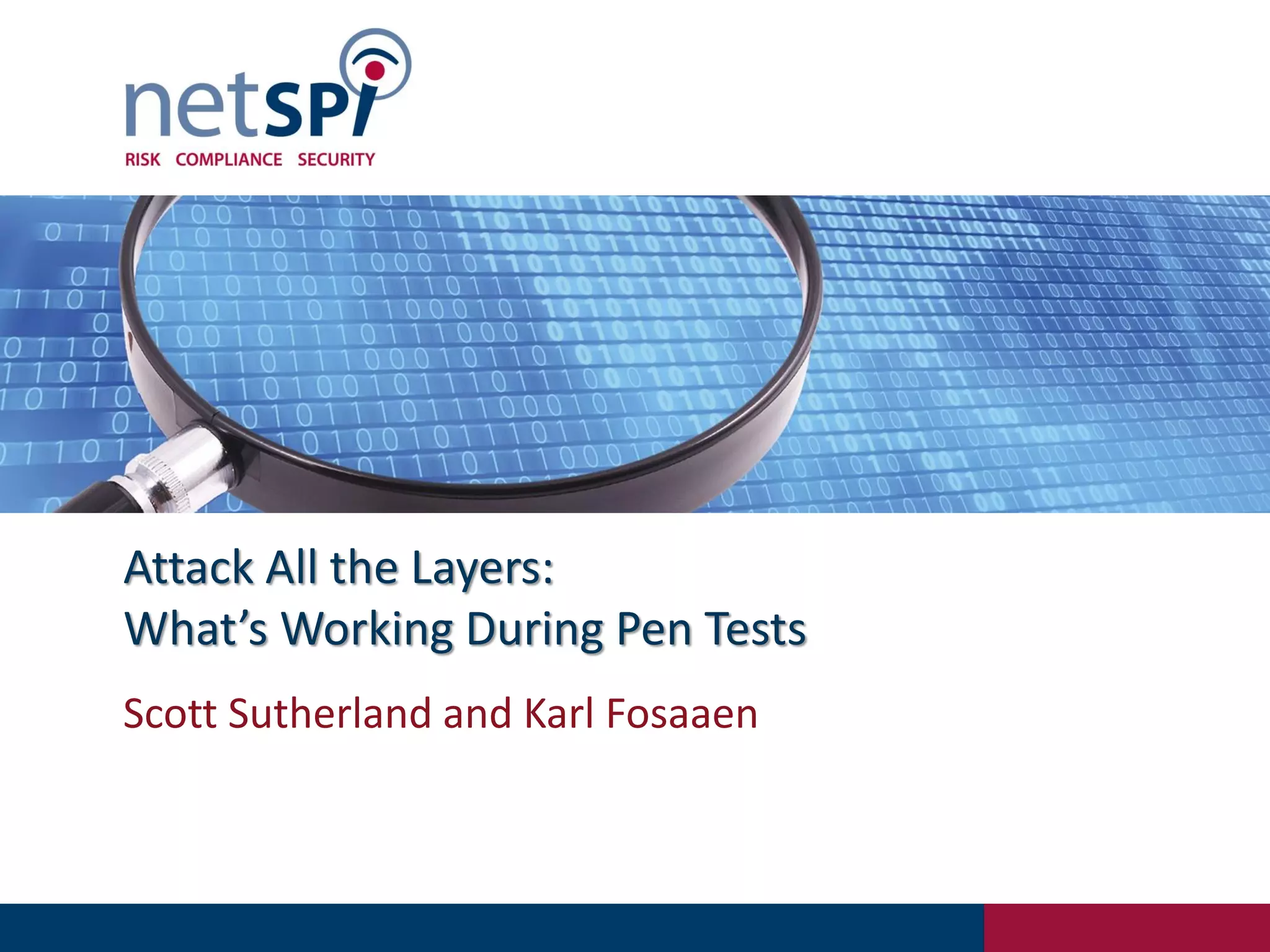 Attack All The Layers - What's Working in Penetration Testing | PPT