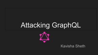 Attacking GraphQL | PPTX