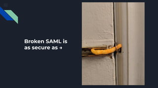 Attacking SSO (SAML) - Breaking into the front door of Authentication | PPT