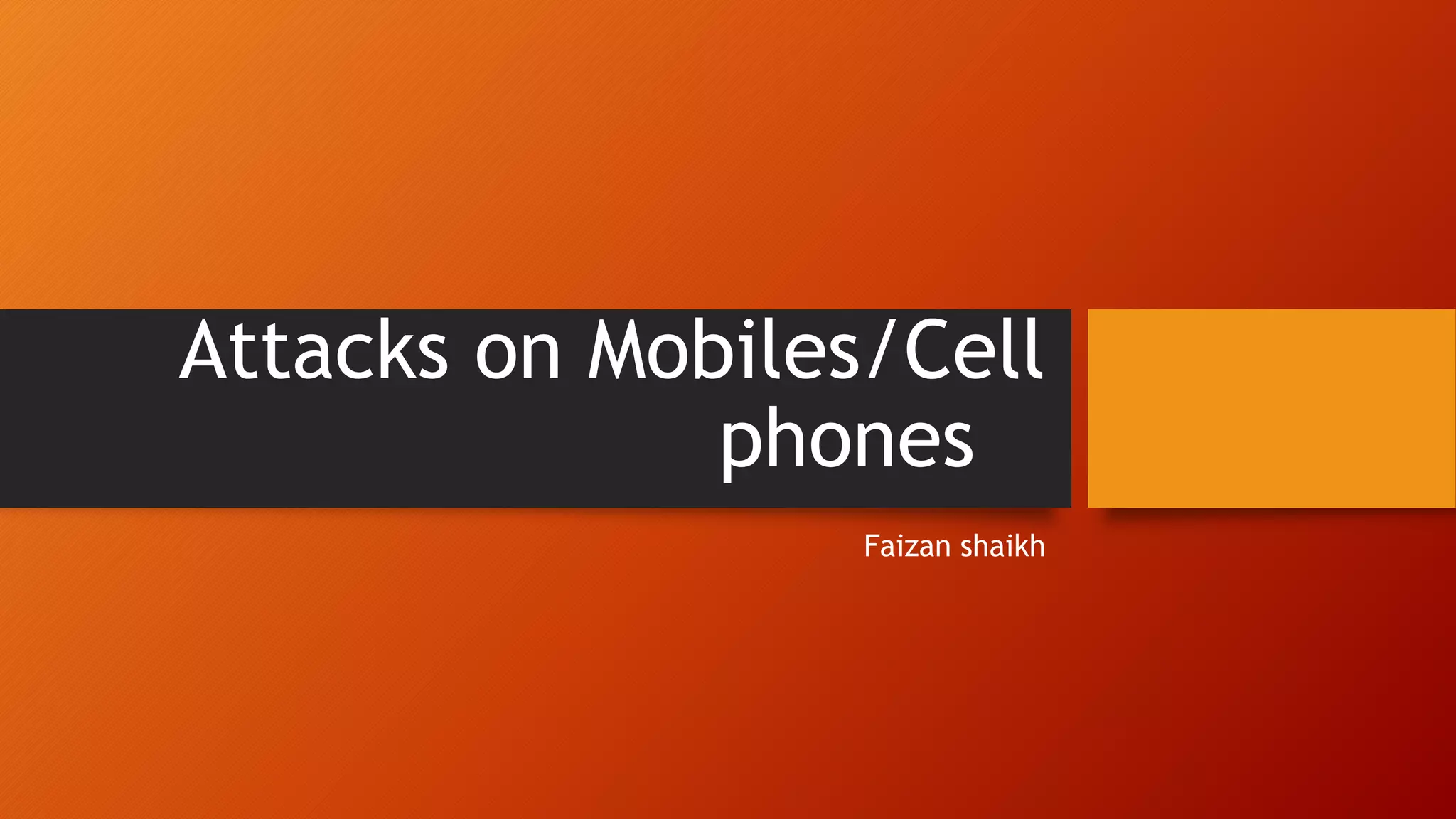 Attacks on Mobiles\Cell Phones | PPTX