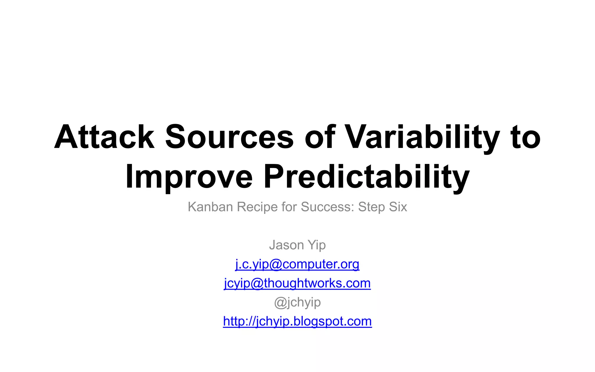 Attack Sources of Variability to Improve Predictability | PPTX | Web ...
