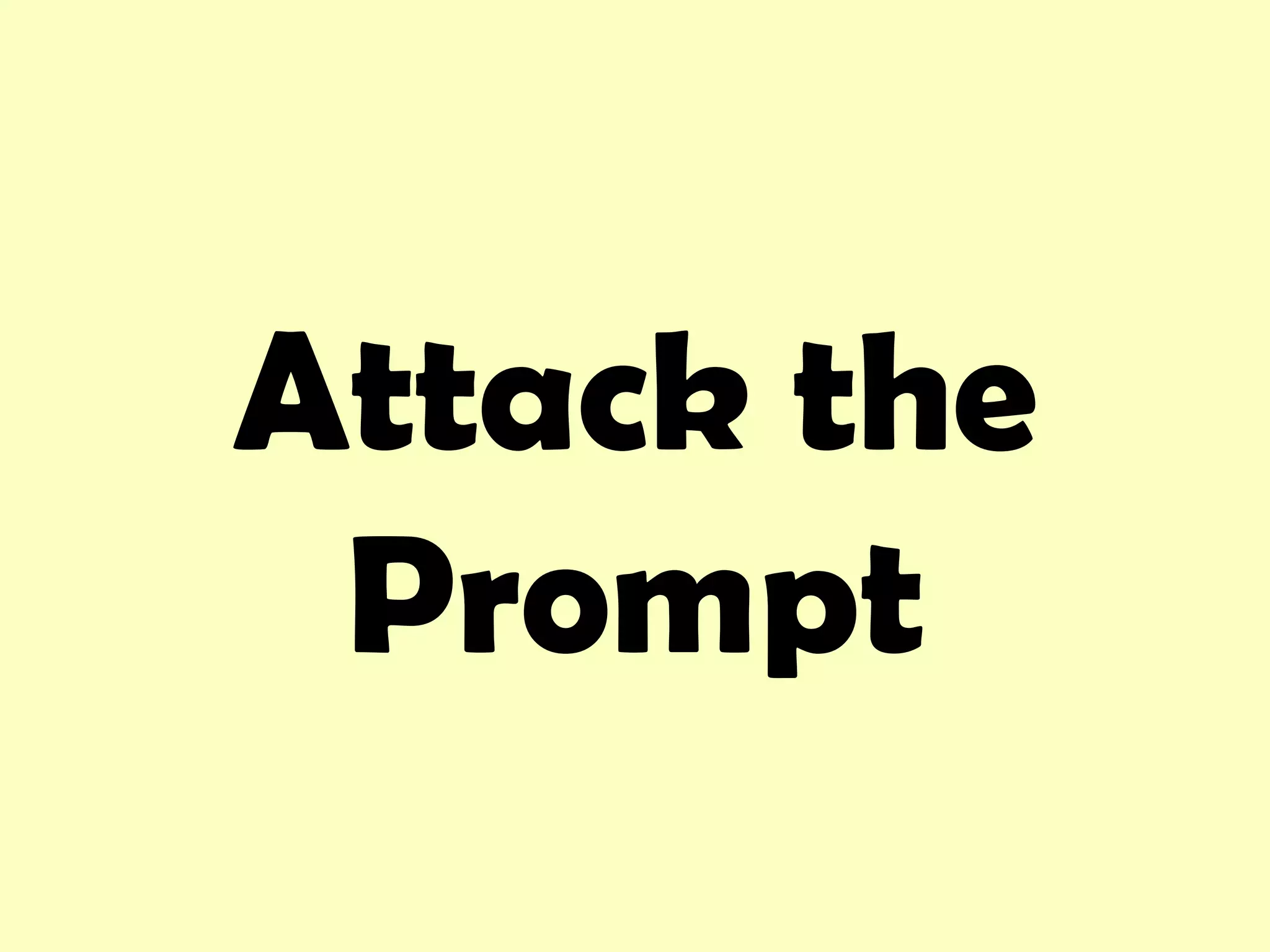 Attack the prompt | PPT