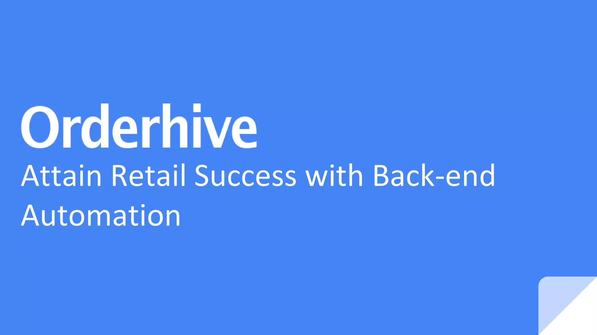 Attain Retail Success with Back-end Automation | PPT