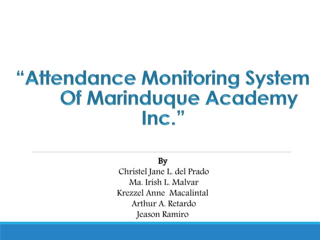 Attendance Monitoring System of Marinduque Academy Inc. | PPT