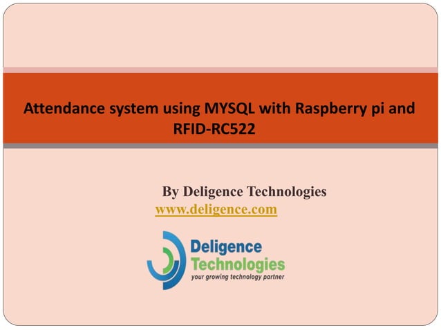 Attendance system using MYSQL with Raspberry pi and RFID-RC522 | PPTX