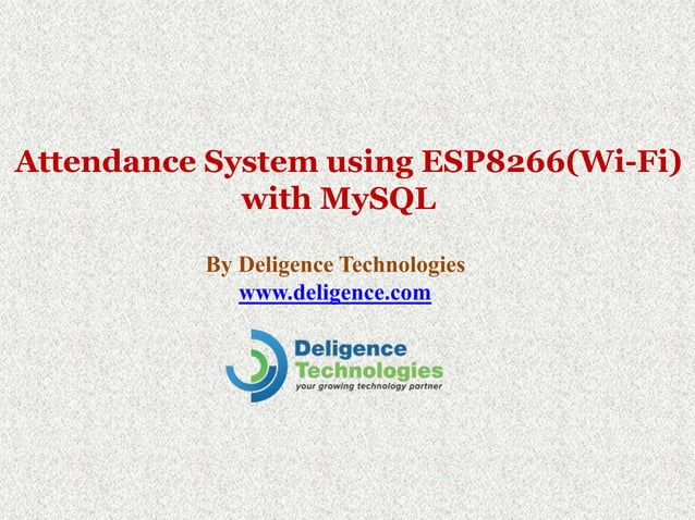Attendance System using ESP8266(Wi-Fi) with MySQL | PPTX | Programming Languages | Computing