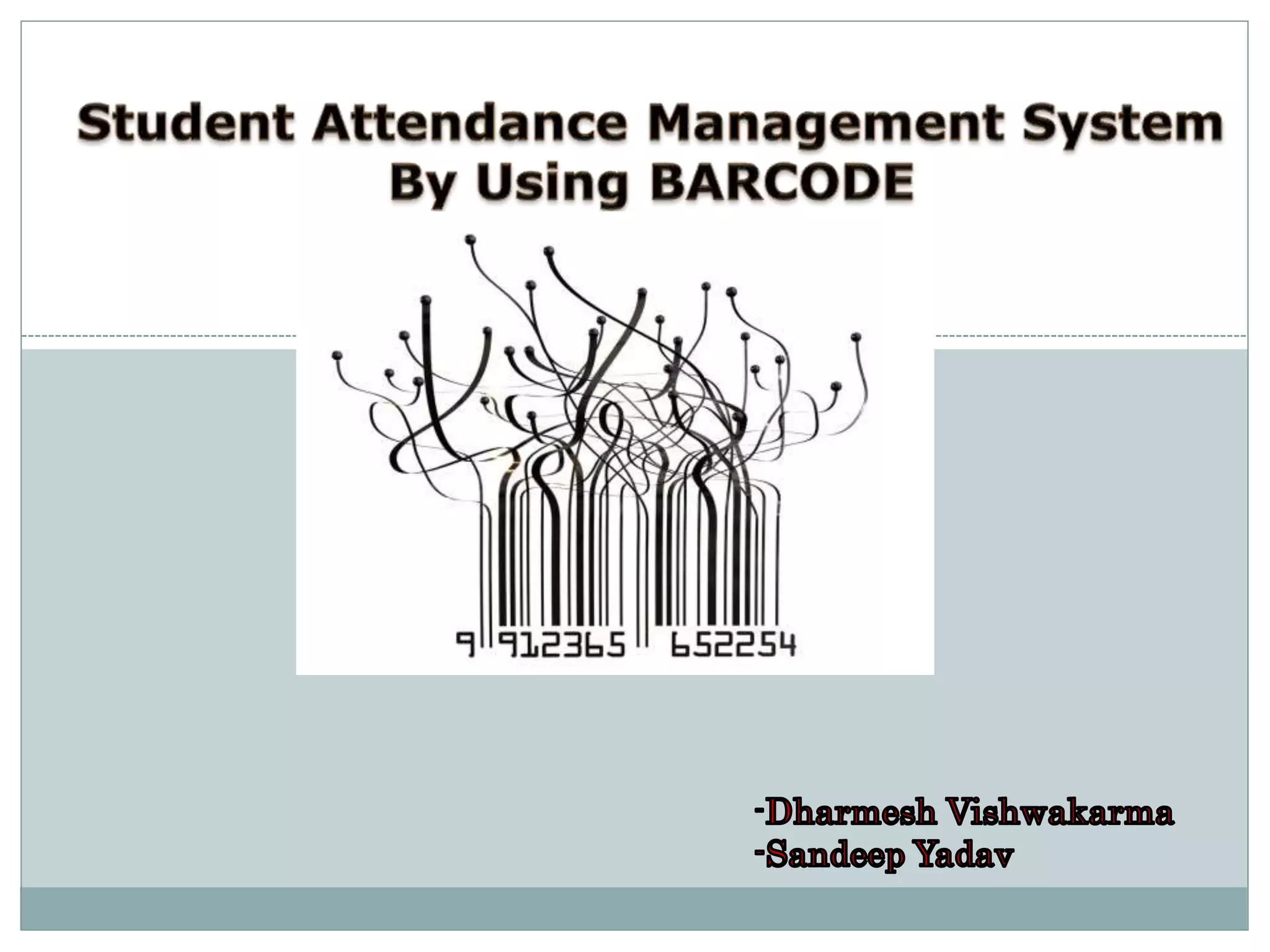 Student Attendance Management System using Barcode | PPTX