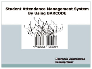 Student Attendance Management System using Barcode | PPTX