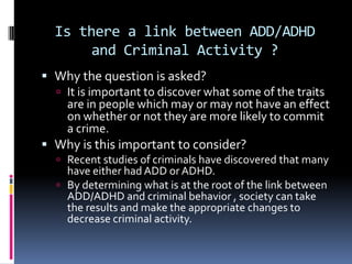 Attention Deficit Disorderand Criminal Activity | PPTX