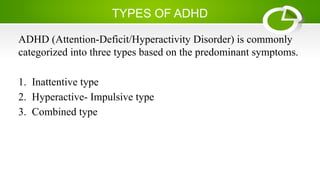 ATTENTION DEFICIT HYPERACTIVE DISORDER.pptx