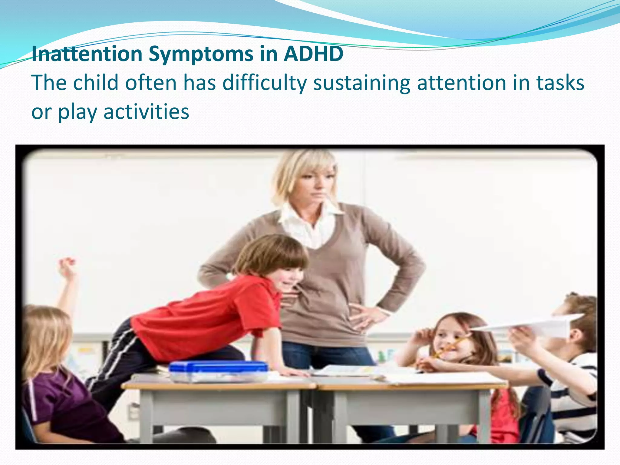 Attention deficit hyperactivity disorder | PPTX