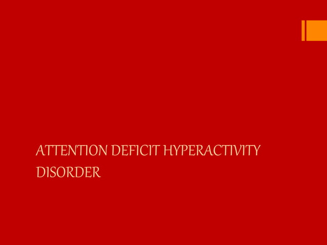 Attention deficit hyperactivity disorder | PPT