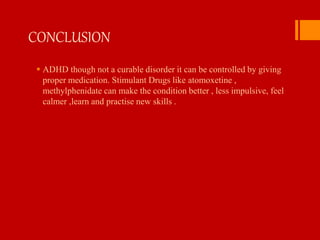 Attention deficit hyperactivity disorder | PPTX