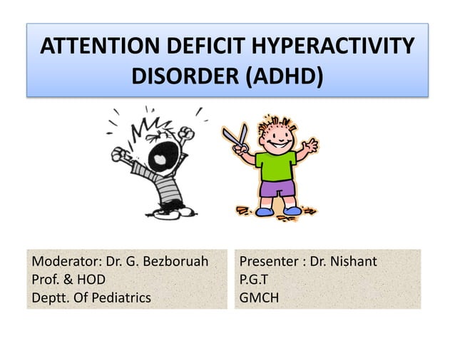 Attention deficit hyperactivity disorder (adhd) | PPTX