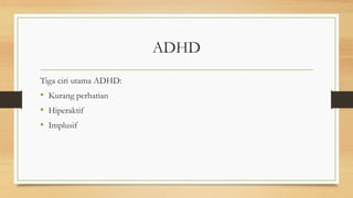 Attention Deficit Hyperactivity Disorder (ADHD) | PPT