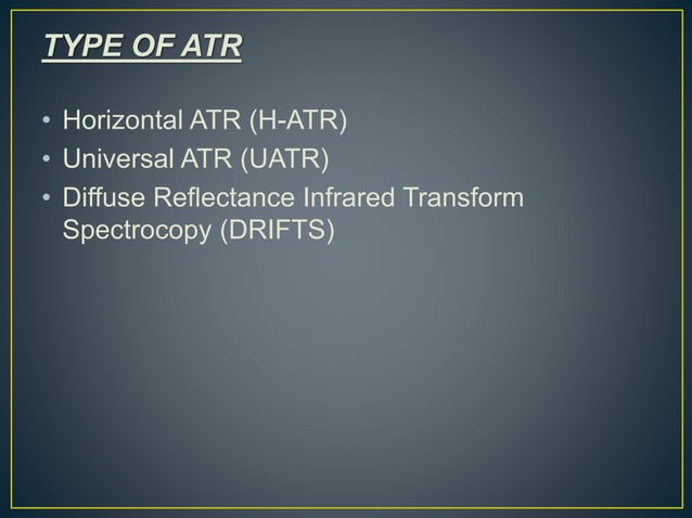 Attenuated total reflectance (atr) | PPTX