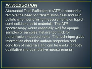 Attenuated total reflectance (atr) | PPTX