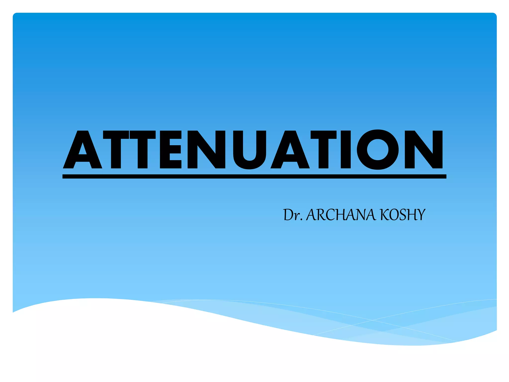 Attenuation | PPTX