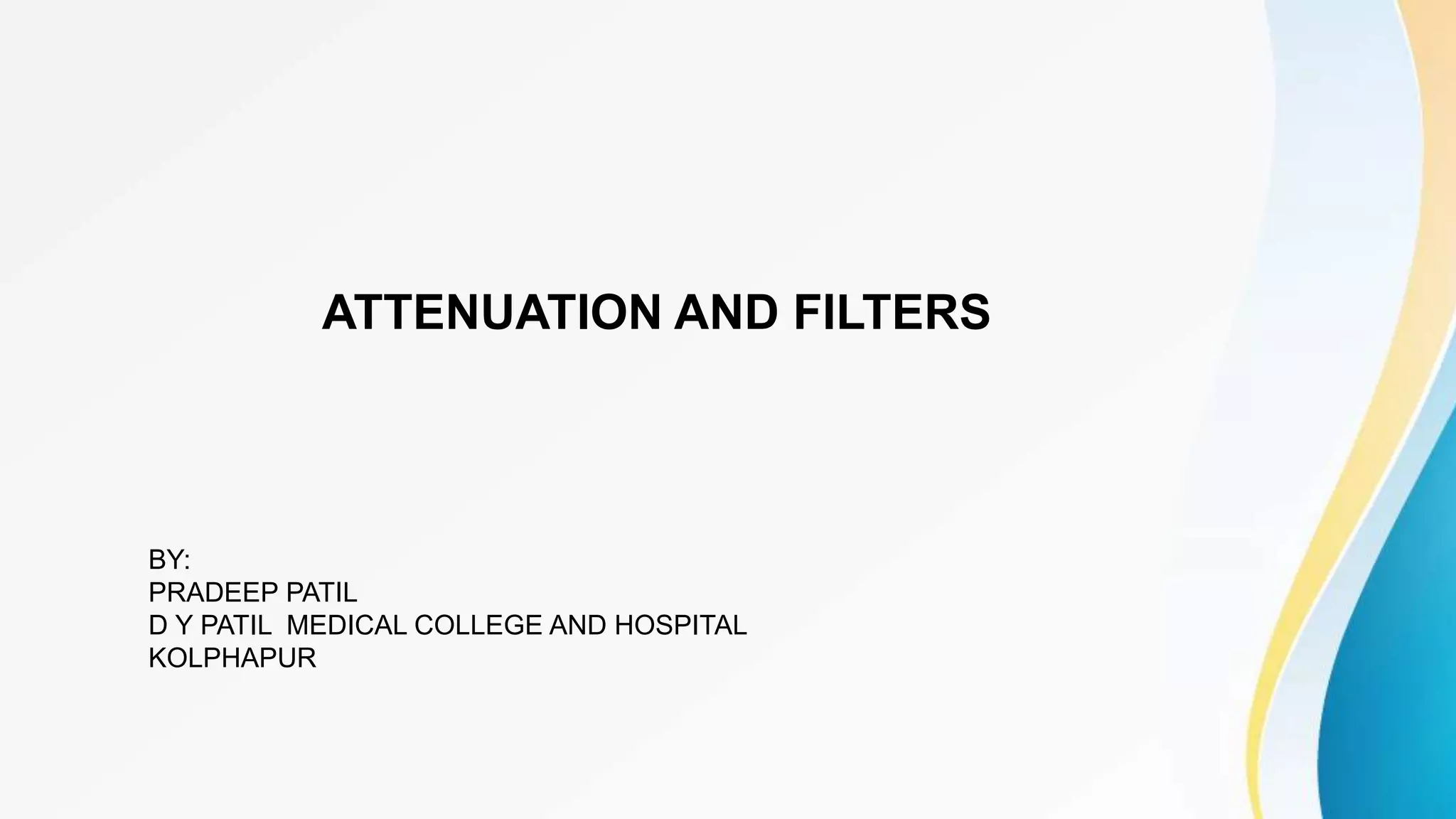 ATTENUATION AND FILTERS.pptx
