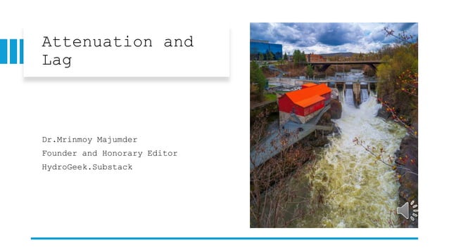 The Concept of Attenuation and Lag in FLood Routing | PPT