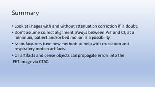 Attenuation correction factor and pet/ct artefacts H&N | PPTX