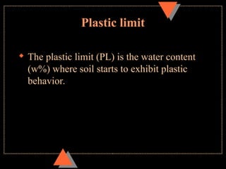 Atterburg Limits test- Liquid limit, Plastic Limit and plasticity | PPT