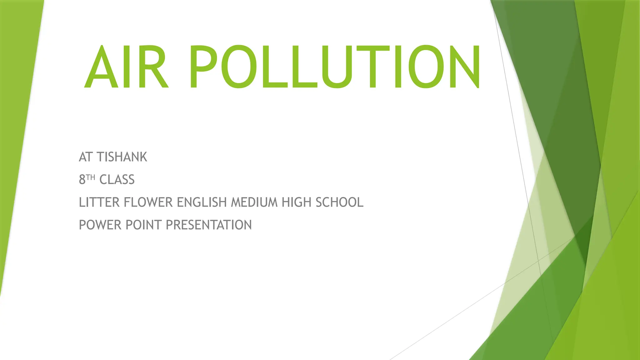 AIR POLLUTION ENVIRONMENT PROJECT WORK IN MY SCHOOL | PPT