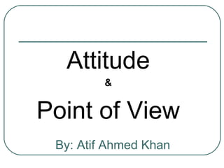 Attitude and Point of View | PPT