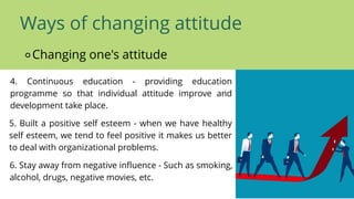 Attitude and Behavior for organizational behavior | PPTX