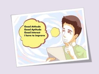 Attitude, Aptitude and Interest | PPTX