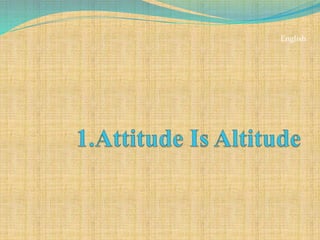 Attitude is altitude | PPTX