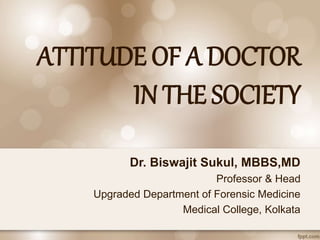 attitude of a doctor in society.ppt