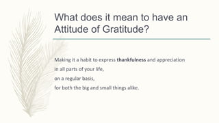 Attitude of gratitude | PPTX