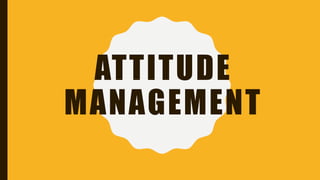 Attitude Management Presentation | PPT