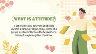 Attitude Psychology Presentation presentation | PDF