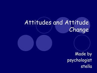 Attitudes and Attitude change | PPT