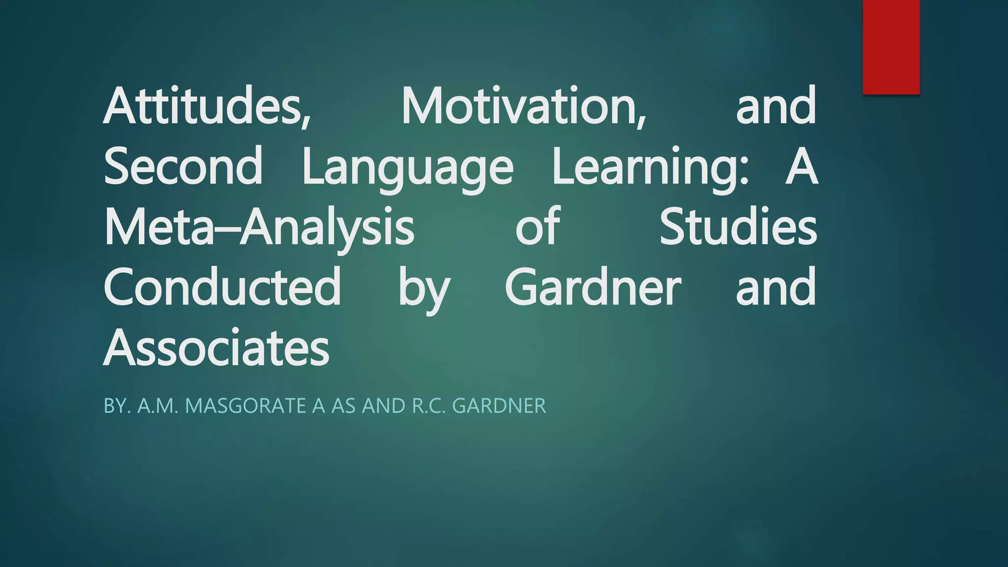 Attitudes, motivation, and second language learning | PPTX | Education