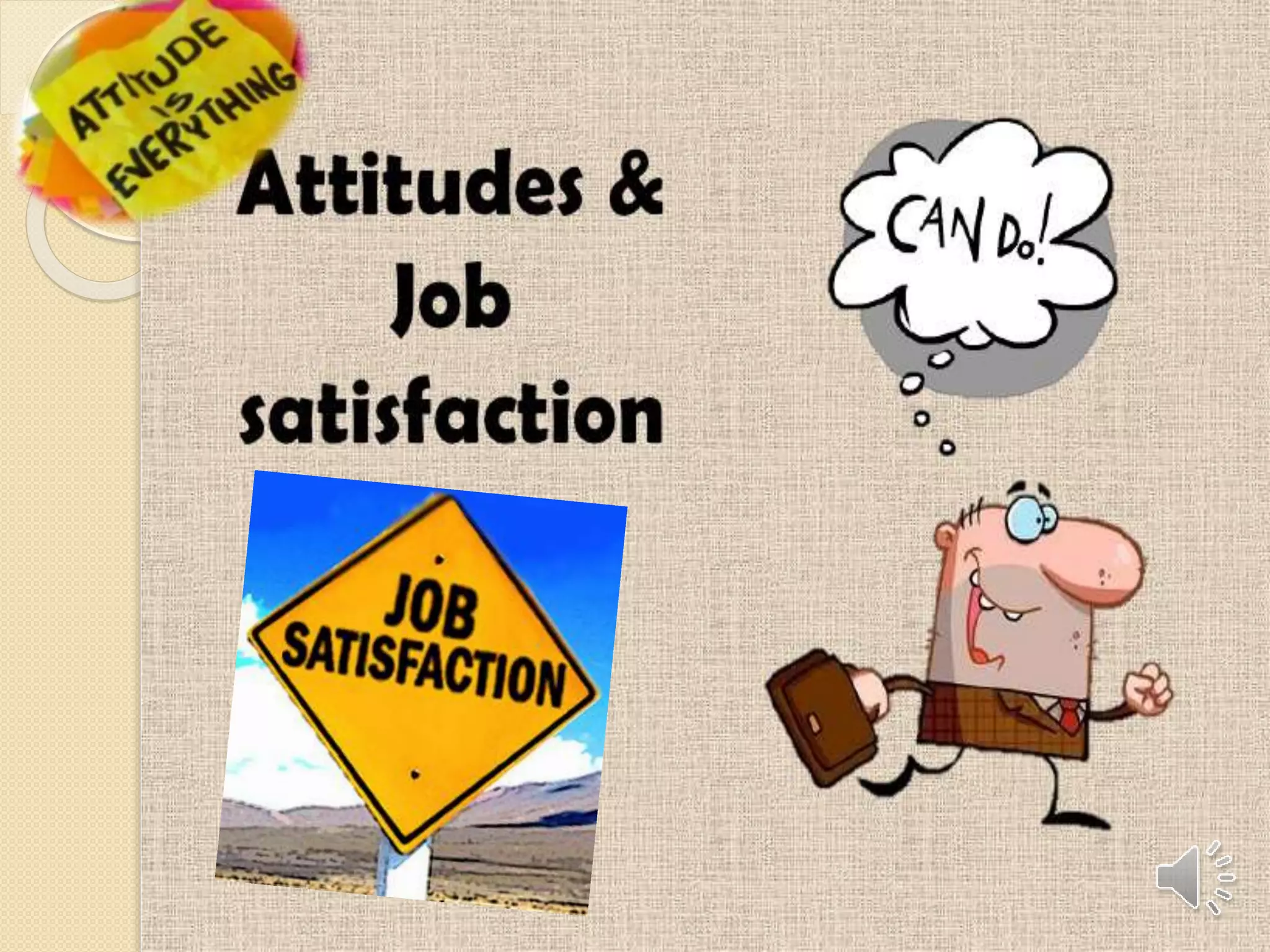Attitudes and job satisfaction (organizational behaviour) | PPT