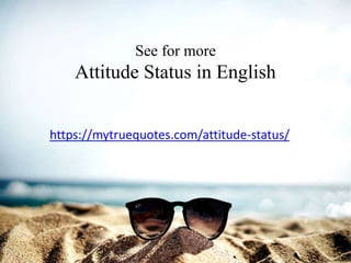 Full High Attitude Status Quotes for Whatsapp & FB | PPTX