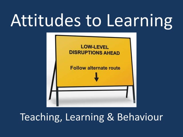 Attitudes to Learning | PPTX | Secondary Education | Education
