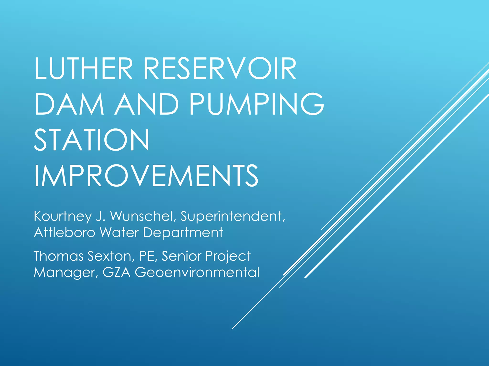 Attleboro Luther's Reservoir Dam & Pump Station Rehabilitation | PPT