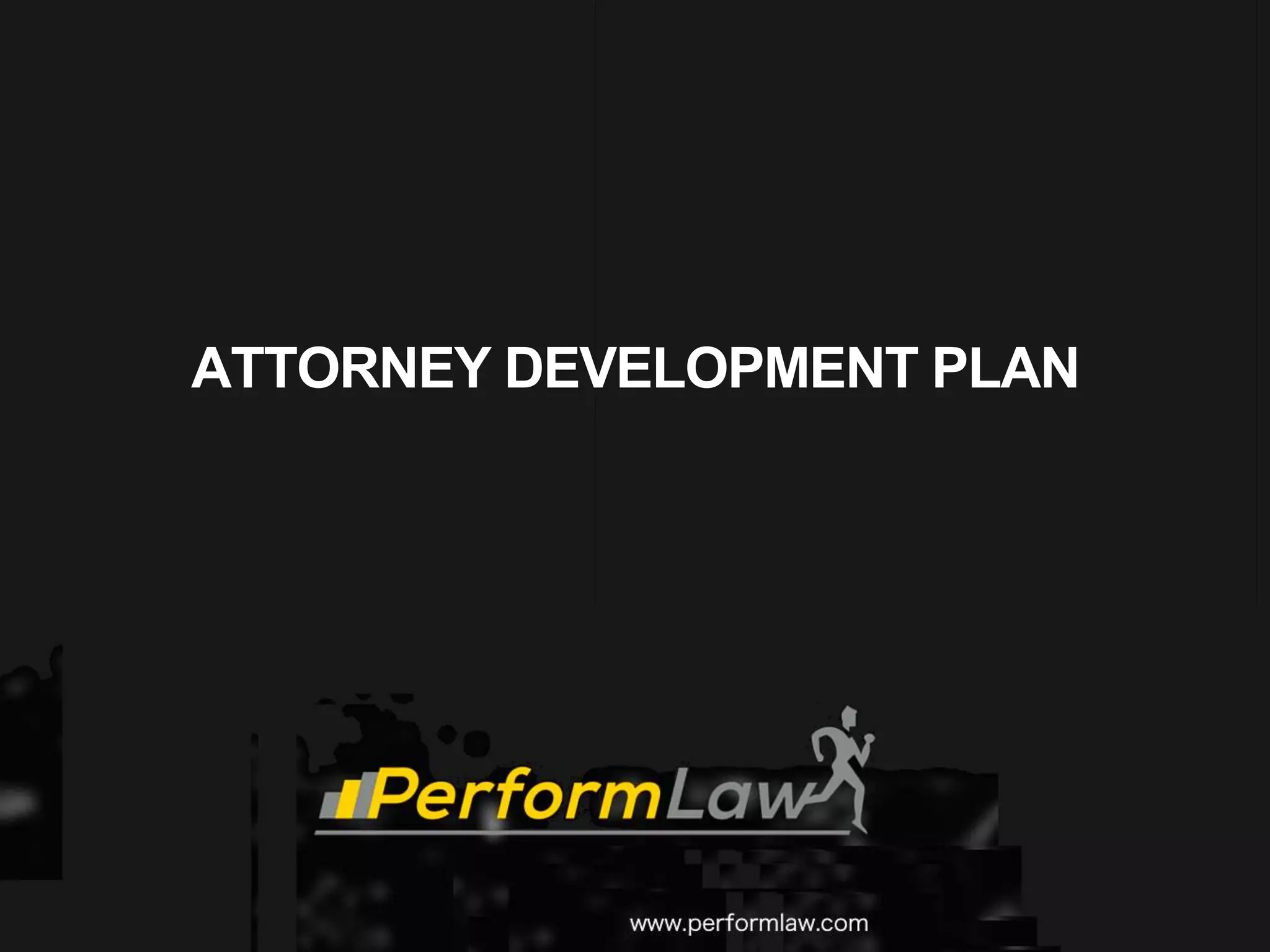 Attorney Development Plan | PPTX