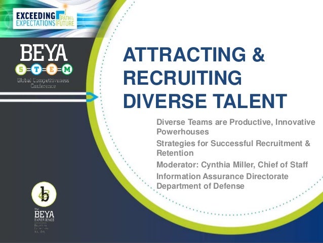 Attracting And Recruiting Talent Diverse Teams Are Innovative Powerh