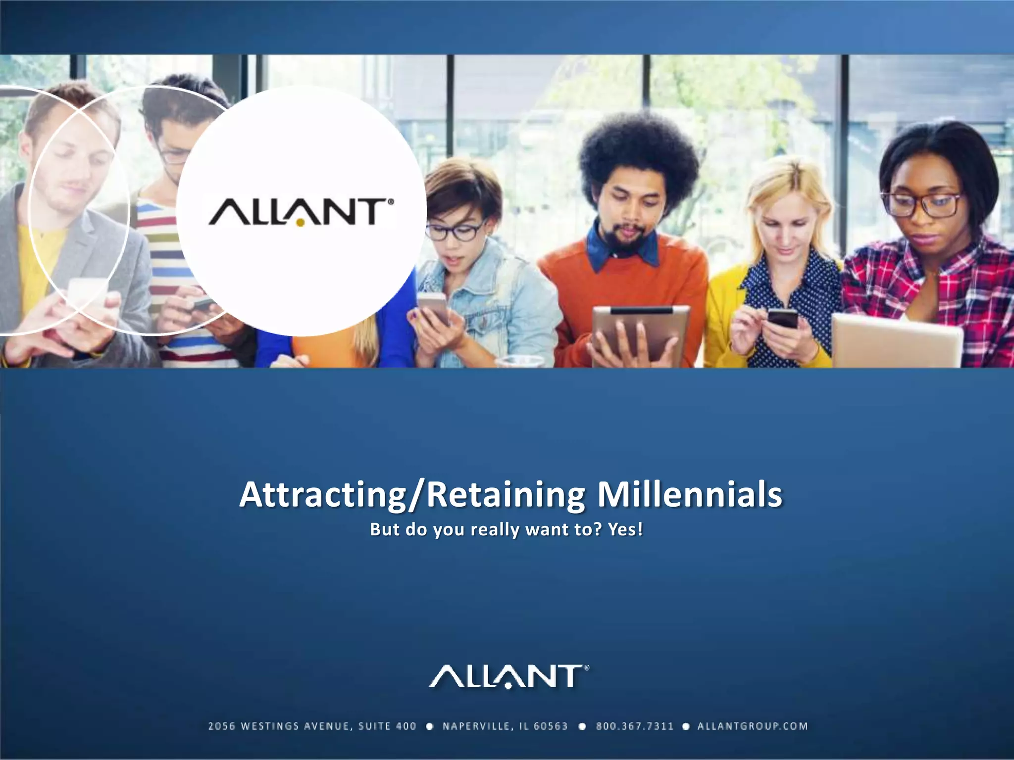 Attracting and Retaining Millennials | PPT