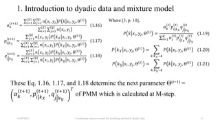 Conditional mixture model for modeling attributed dyadic data | PPT