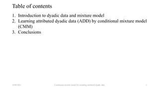 Conditional mixture model for modeling attributed dyadic data | PPTX | Physics | Science