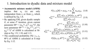 Conditional mixture model for modeling attributed dyadic data | PPT