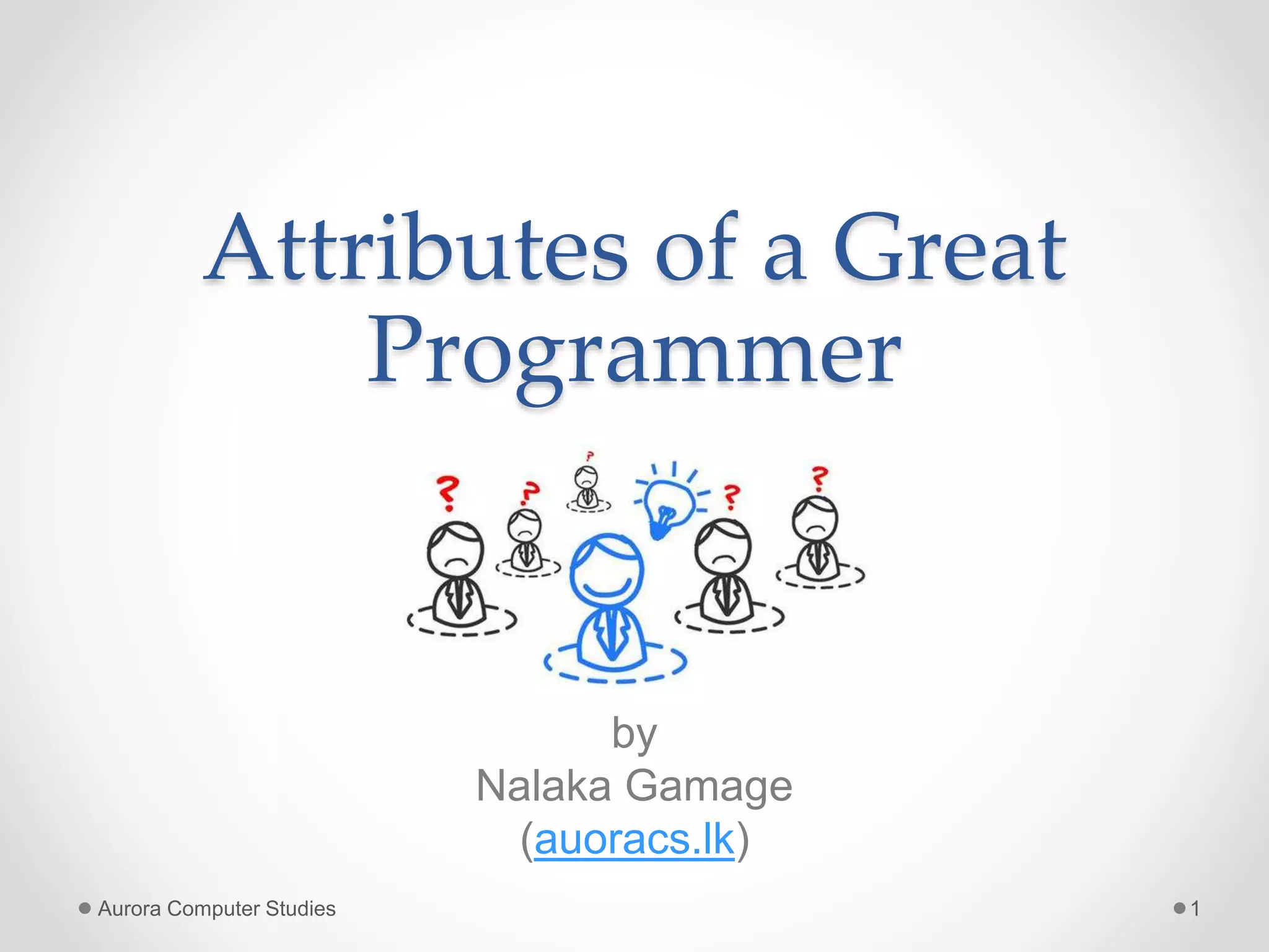 Attributes Of Great Programmer Pptx Technology And Computing