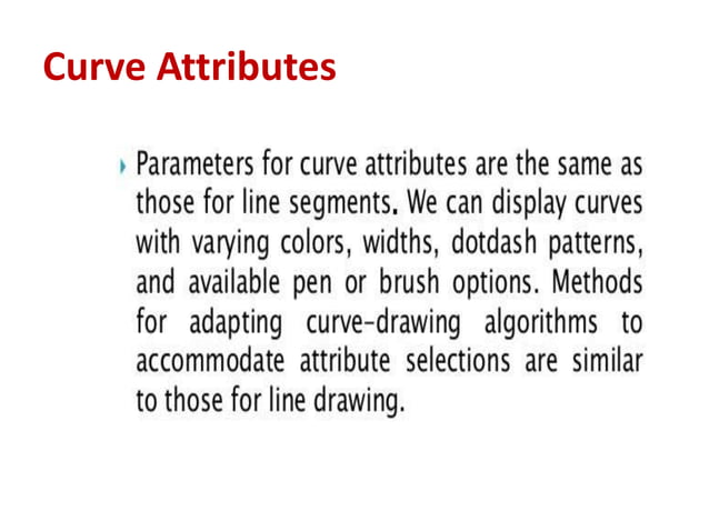 Attributes of output primitives( curve attributes & area fill ...