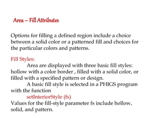 Attributes of output primitives( curve attributes & area fill ...
